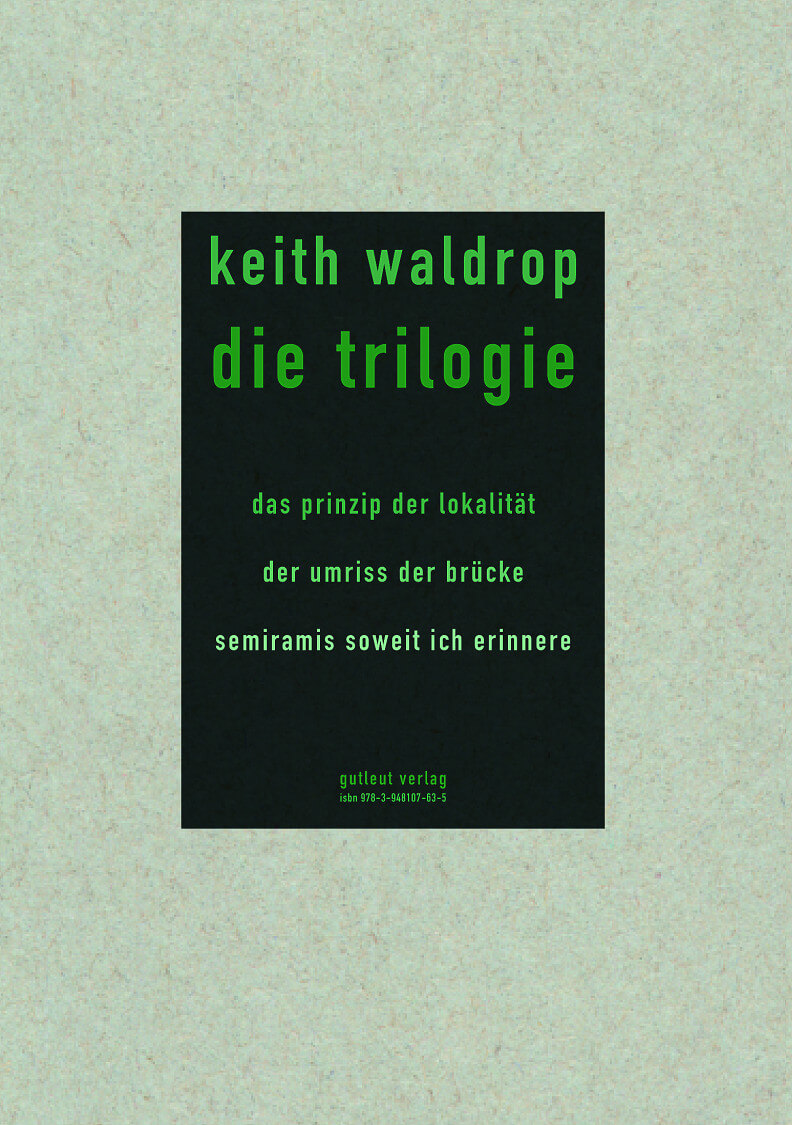 Keith Waldrop: die trilogie: das prinzip der lokalität | der umriss der ...
